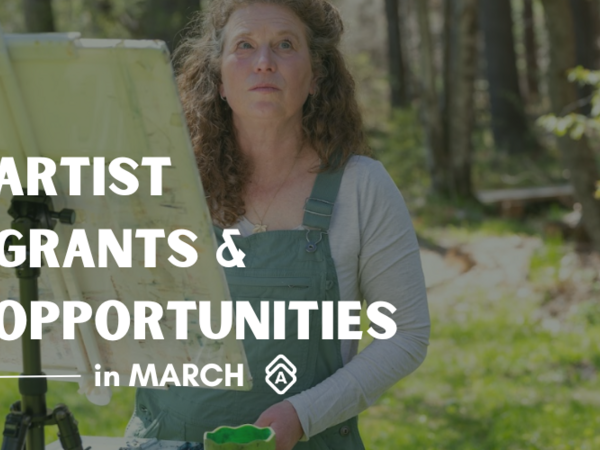 The Best Artist Grants & Opportunities in March 2024 | Artwork Archive