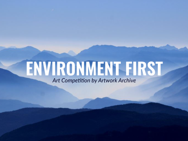 Environment First | Art Competition by Artwork Archive | Artwork Archive